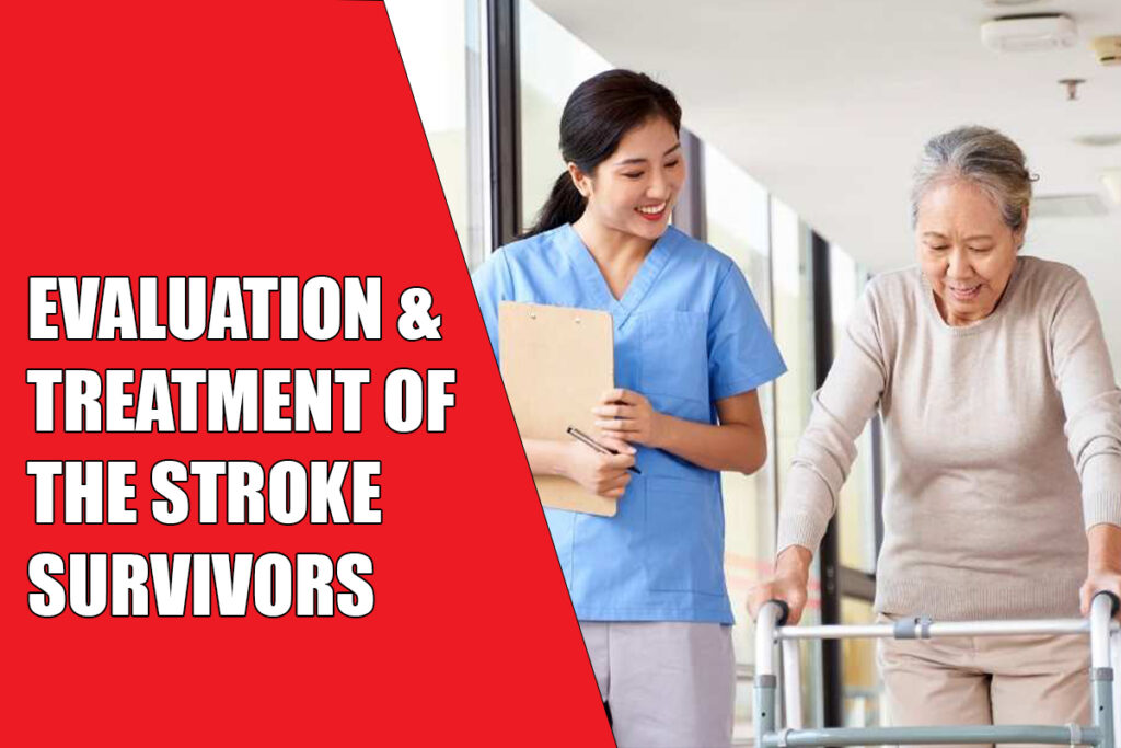 Evaluation & Treatment Of the Stroke Survivors – Edutrack Events